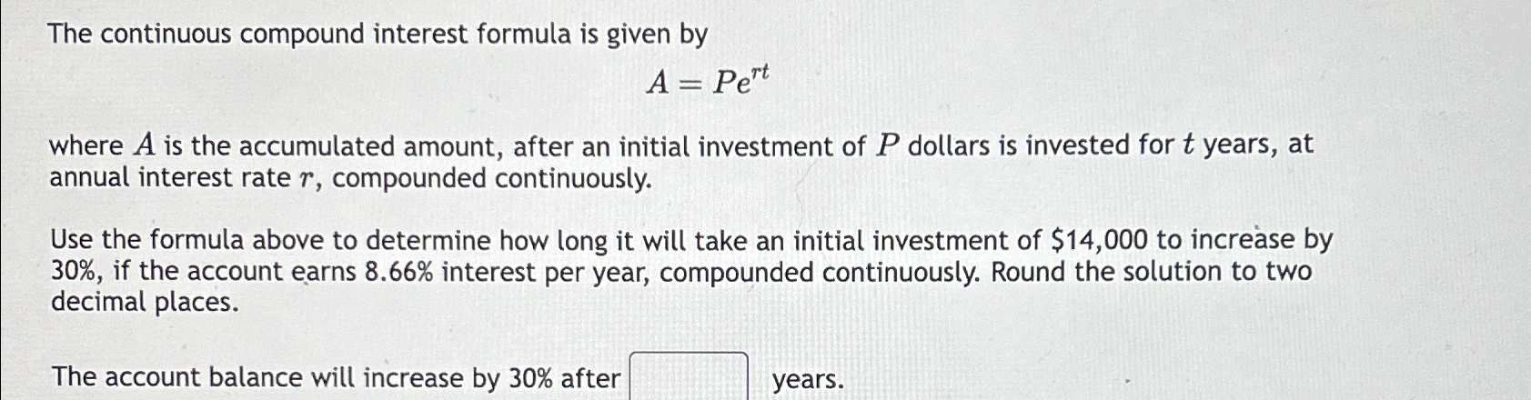 Solved The continuous compound interest formula is given | Chegg.com