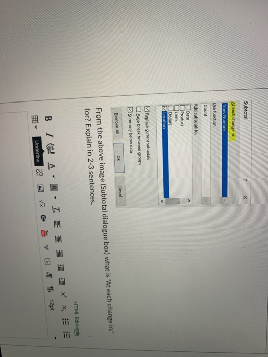 Solved Subtotal ? X At each change in Trans Number Use | Chegg.com