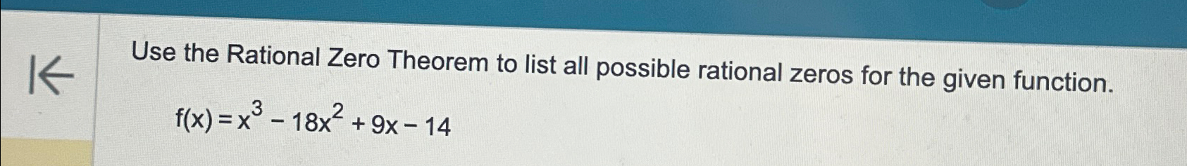 Solved Use the Rational Zero Theorem to list all possible | Chegg.com