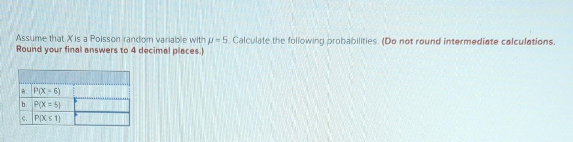Solved Assume that X is a Poisson random variable with μ=5. | Chegg.com