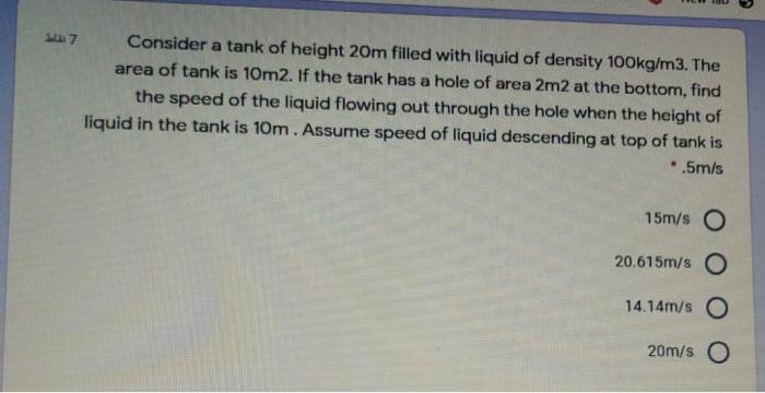 Solved Consider a tank of height 20m filled with liquid of | Chegg.com