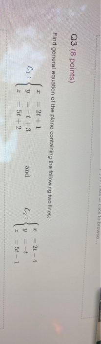 Solved K to browse... Q3 (8 points) Find general equation of | Chegg.com