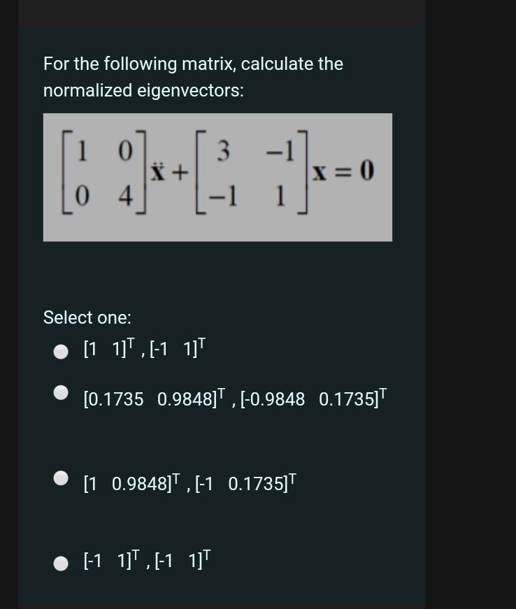 Solved For the following matrix, calculate the normalized | Chegg.com