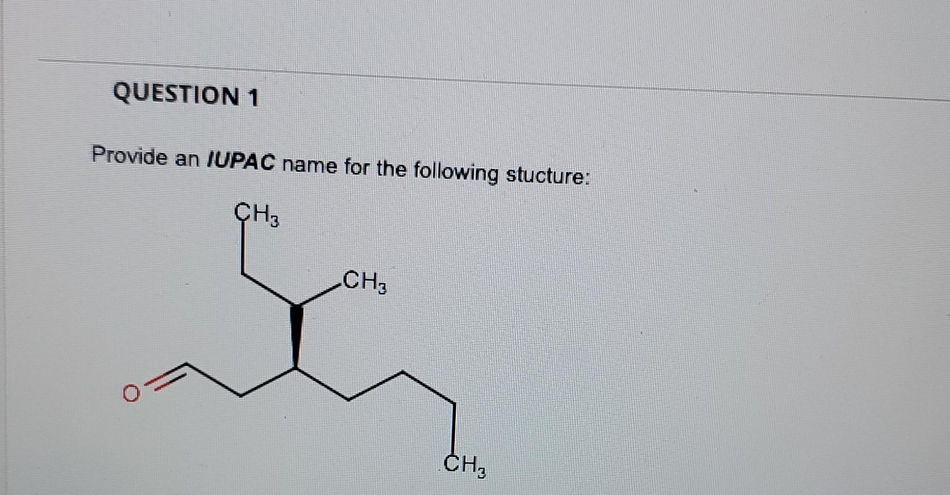 Solved Provide an IUPAC name for the following stucture: | Chegg.com