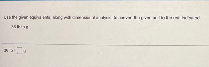 Solved Use the given equivalents, along with dimensional | Chegg.com