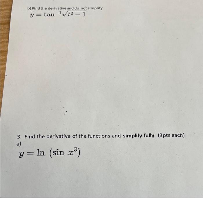 Solved b) Find the derivative and do not simplify | Chegg.com