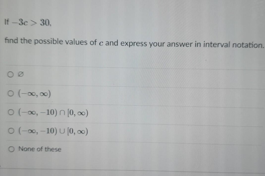 Solved If-3c 30 find the possible values of c and express | Chegg.com