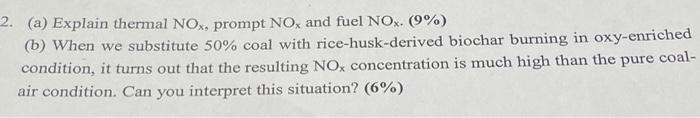 Solved 2. (a) Explain thermal NOx, prompt NOx and fuel NOx. | Chegg.com