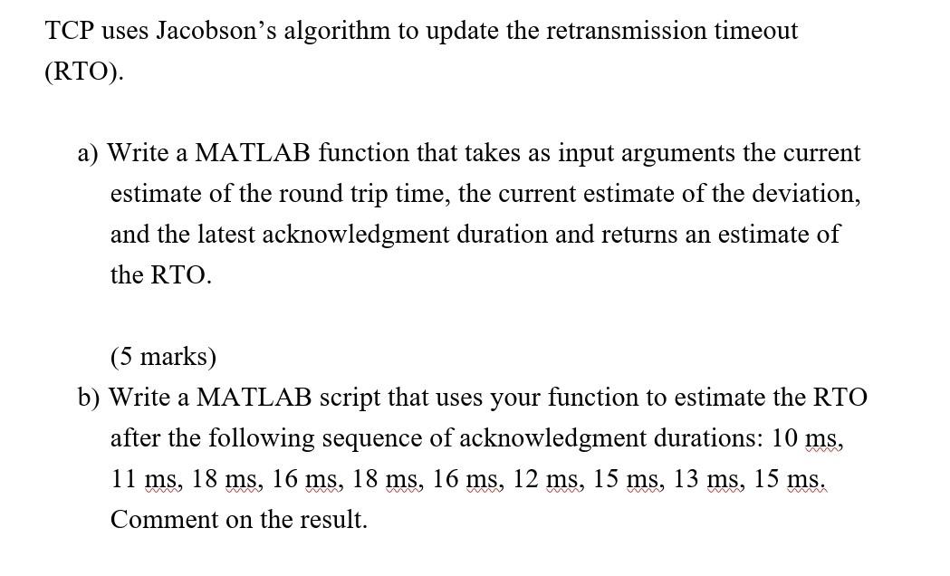 TCP uses Jacobson's algorithm to update the | Chegg.com