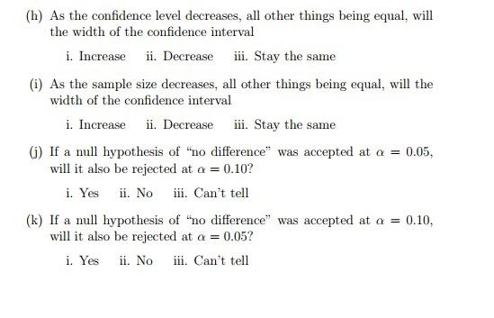 Solved (h) As the confidence level decreases, all other | Chegg.com