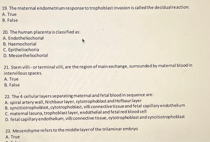 Solved 19. The maternal endometrium response to trophoblast | Chegg.com