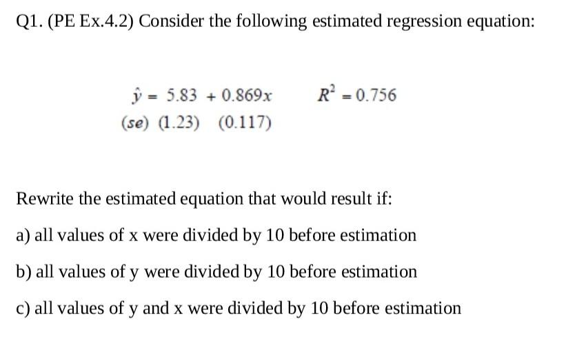 Solved Q1. (PE Ex.4.2) Consider the following estimated | Chegg.com