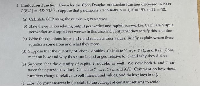 Solved 1. Production Function. Consider the Cobb-Douglas | Chegg.com