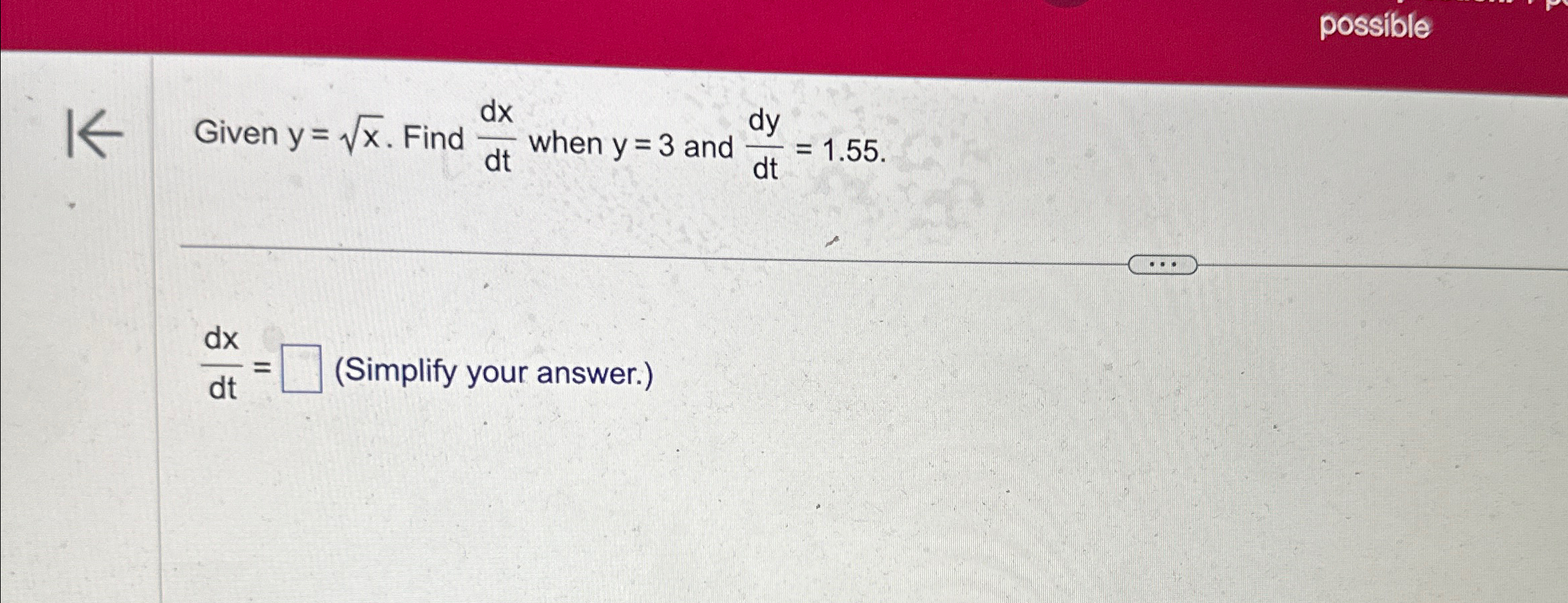 Solved possibleGiven y=x2. ﻿Find dxdt ﻿when y=3 ﻿and | Chegg.com