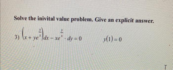 Solved Solve the inivital value problem. Give an explicit | Chegg.com