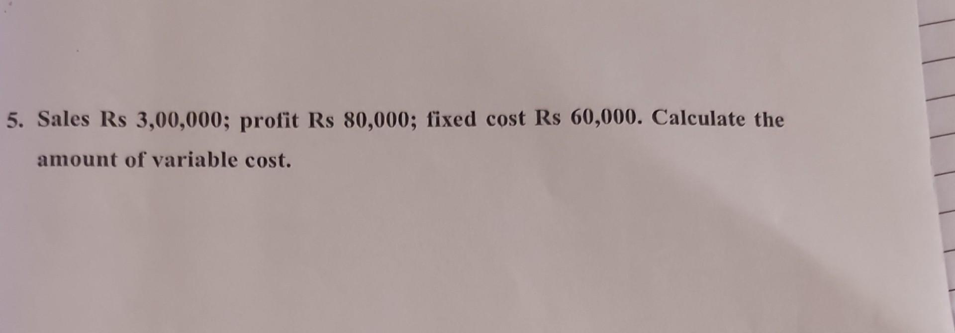 Solved if margin of safety is rs240000(40% of sales) and p/v | Chegg.com