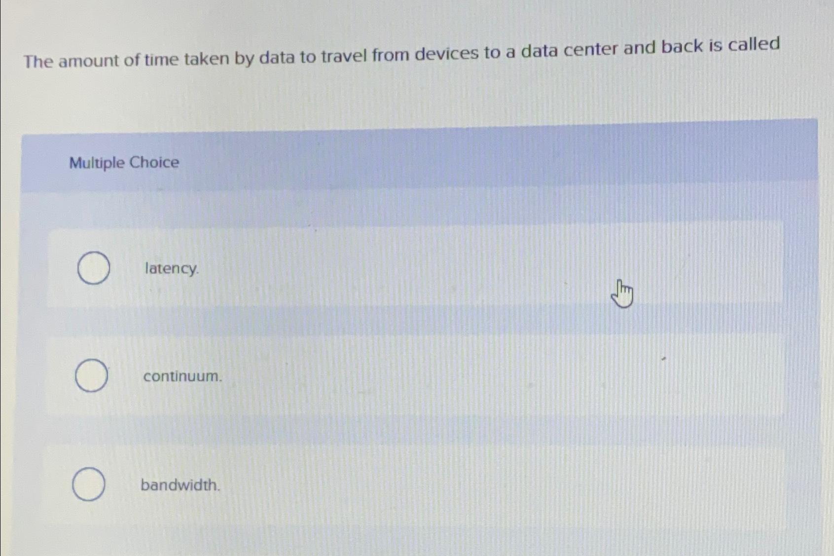 Solved The amount of time taken by data to travel from | Chegg.com