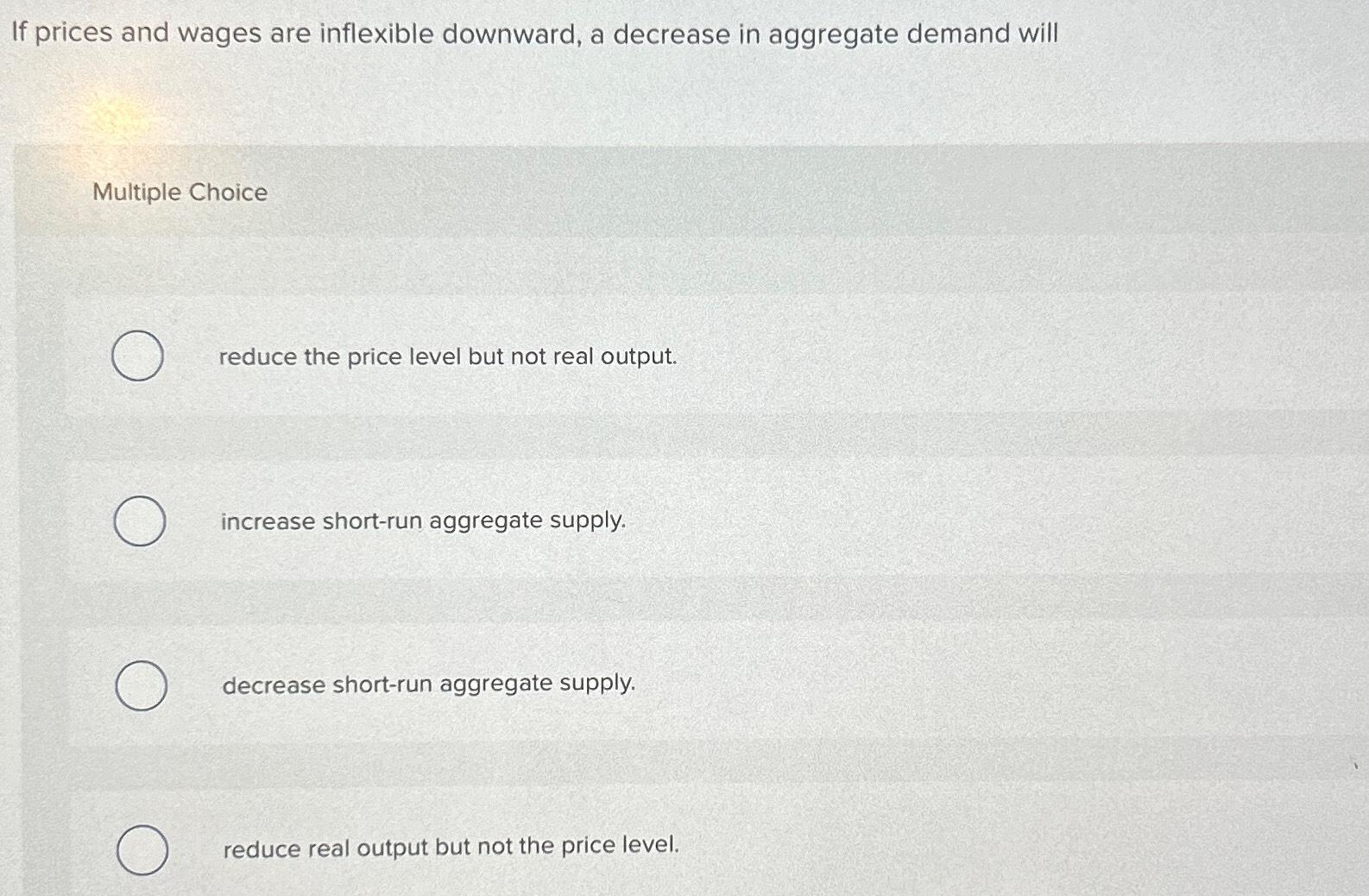 Solved If prices and wages are inflexible downward, a | Chegg.com