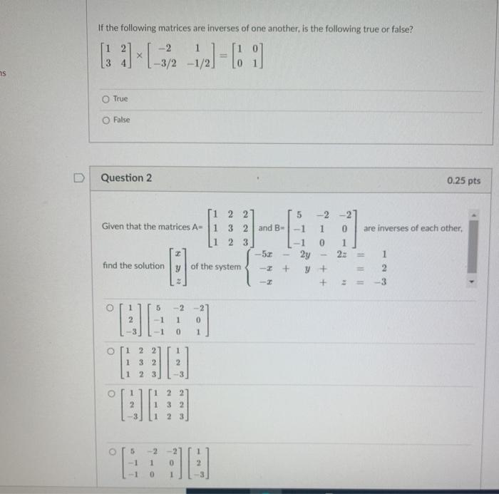 Solved If the following matrices are inverses of one | Chegg.com