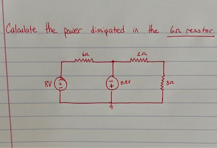 Solved Calculate the power dissipated in the 6Ω resistor | Chegg.com