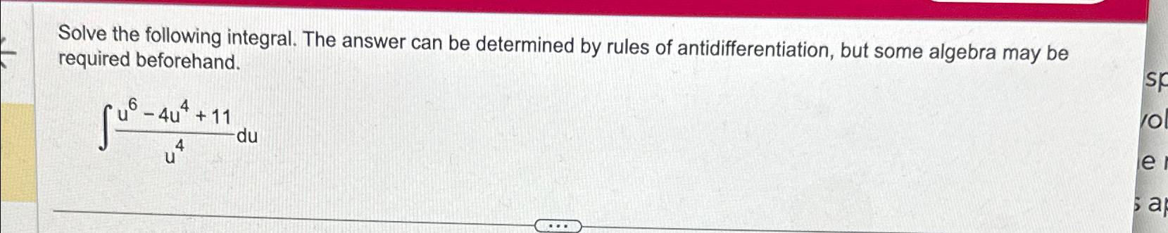 Solved Solve the following integral. The answer can be | Chegg.com