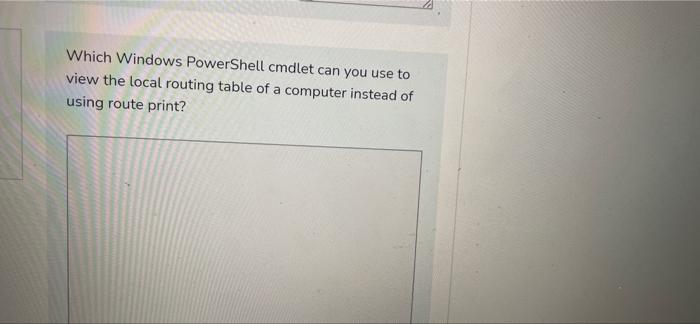 Solved Which Windows PowerShell cmdlet can you use to view | Chegg.com