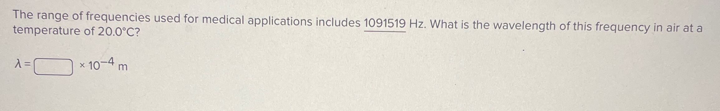 Solved The range of frequencies used for medical | Chegg.com