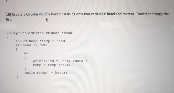 16) Create a Circular doubly linked list using only | Chegg.com