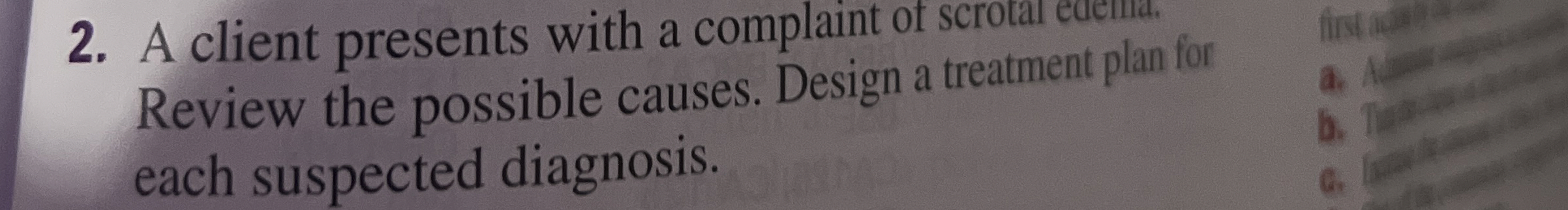 A client presents with a complaint of scrota | Chegg.com