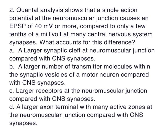 Solved 2. Quantal analysis shows that a single action | Chegg.com