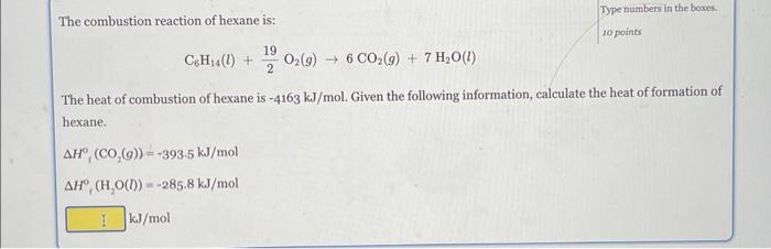 Solved The combustion reaction of hexane is: | Chegg.com