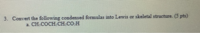 Solved 3. Convert the following condensed formulas into | Chegg.com