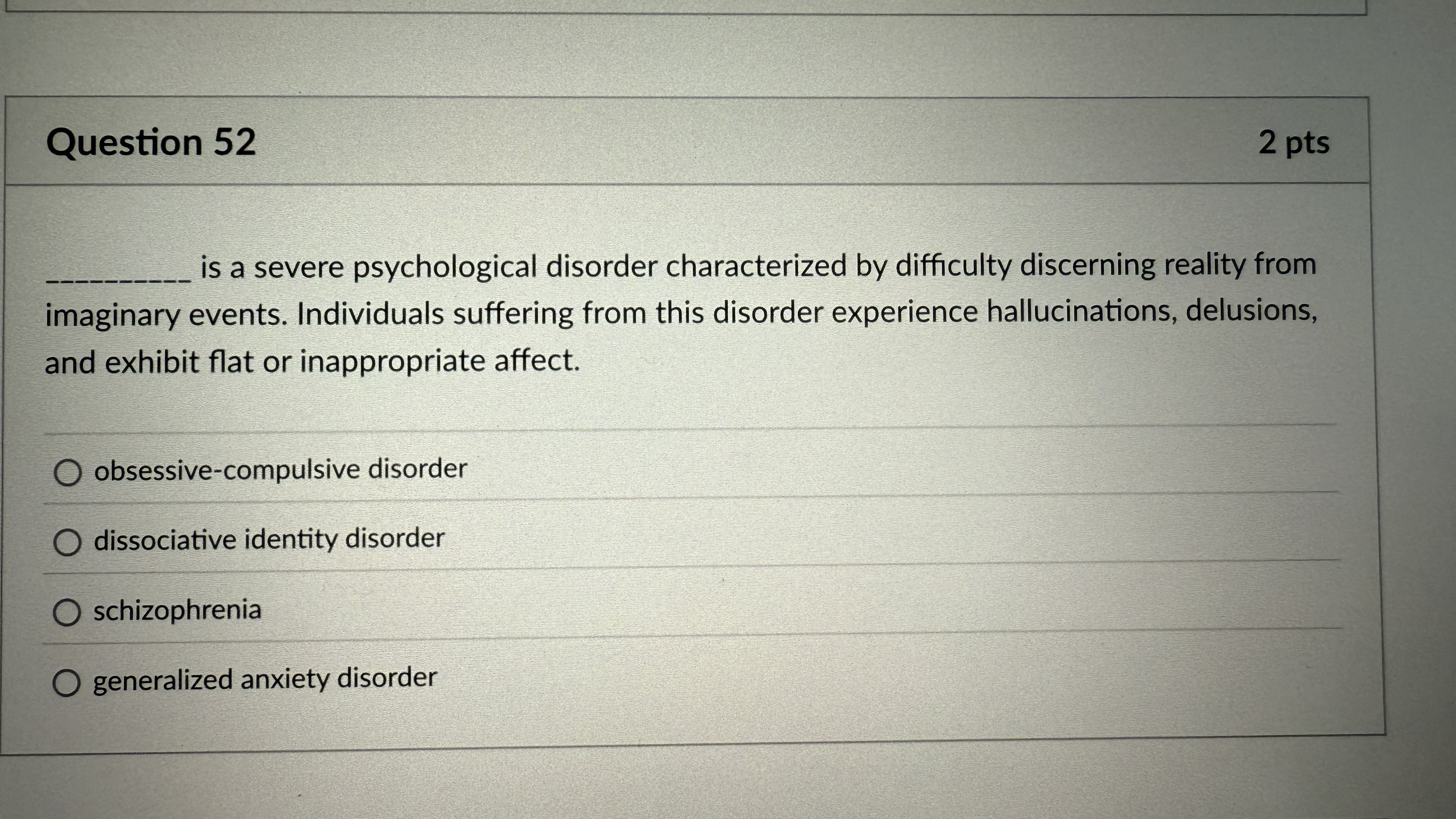 Solved Question 52is a severe psychological disorder | Chegg.com