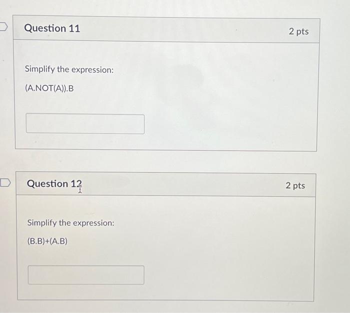 Simplify the expression: (A.NOT(A)).B Question 12 | Chegg.com