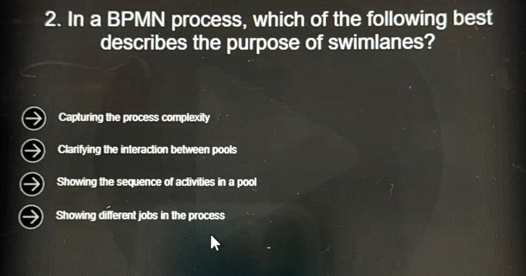 Solved In a BPMN process, which of the following best | Chegg.com