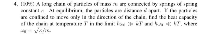Solved 4. (10%) A long chain of particles of mass m are | Chegg.com