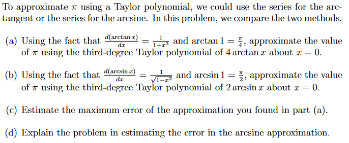 Solved To approximate π ﻿using a Taylor polynomial, we could | Chegg.com