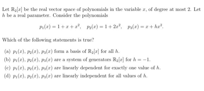 Solved Let R2[x] be the real vector space of polynomials in | Chegg.com