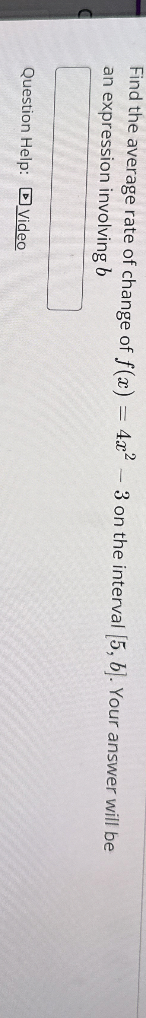 Solved Find the average rate of change of f(x)=4x2-3 ﻿on the | Chegg.com