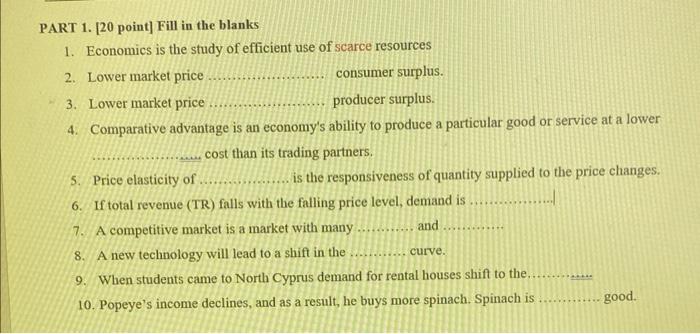 Solved PART 1. [20 point] Fill in the blanks 1. Economics is | Chegg.com
