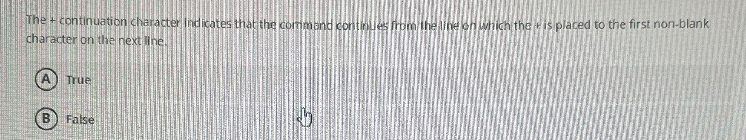 Solved The + ﻿continuation character indicates that the | Chegg.com