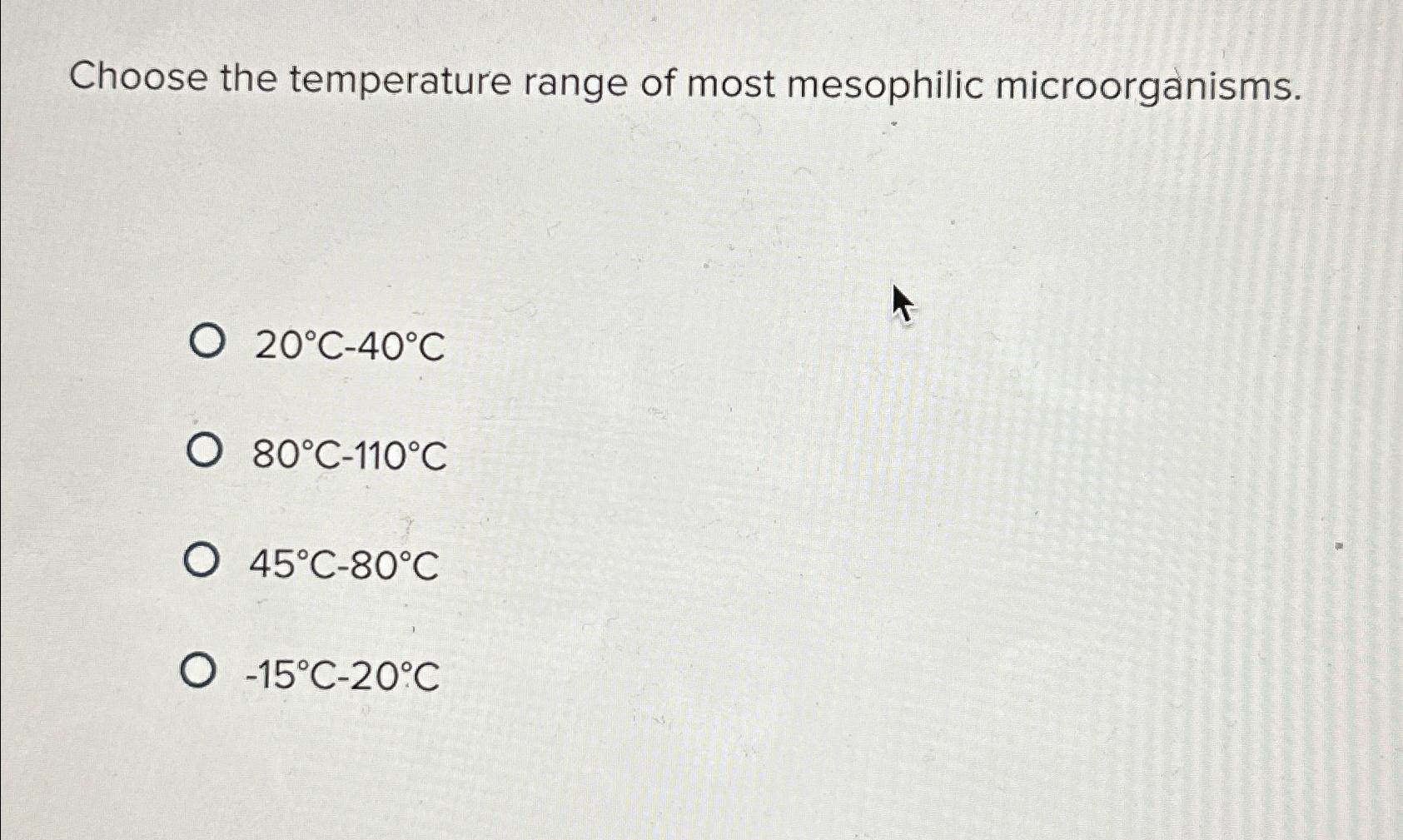 Solved Choose the temperature range of most mesophilic | Chegg.com