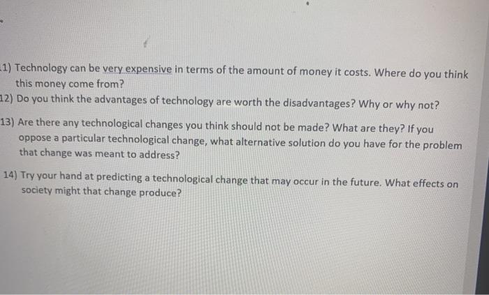 Solved 1) Technology can be very expensive in terms of the | Chegg.com