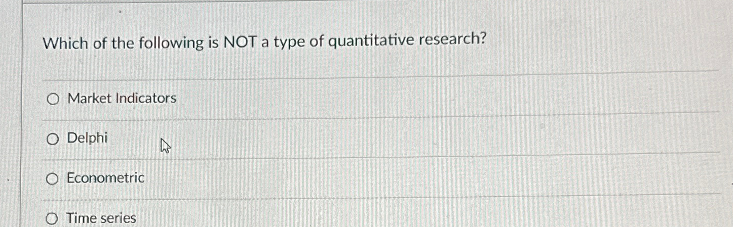 Solved Which of the following is NOT a type of quantitative | Chegg.com