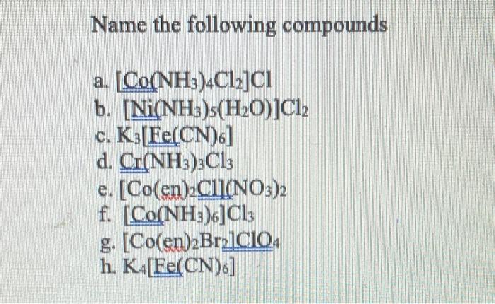 Solved Name the following compounds a. [Co(NH3)4Cl2]C1 b. | Chegg.com