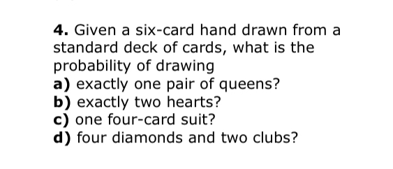 Solved Given a six-card hand drawn from a standard deck of | Chegg.com