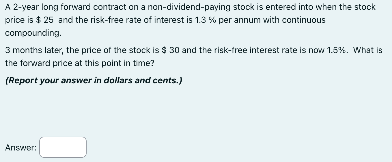 Solved A 2-year long forward contract on a | Chegg.com