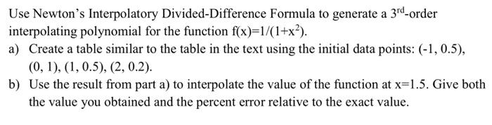 Solved Use Newtons Interpolatory Divided Difference Formula 7463