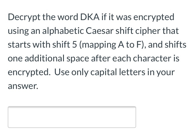 Solved Decrypt The Word Dka If It Was Encrypted Using An 