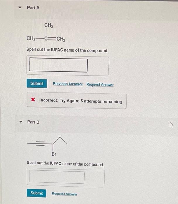 Solved Part A CH3 CH3 C CH₂ Spell out the IUPAC name of | Chegg.com